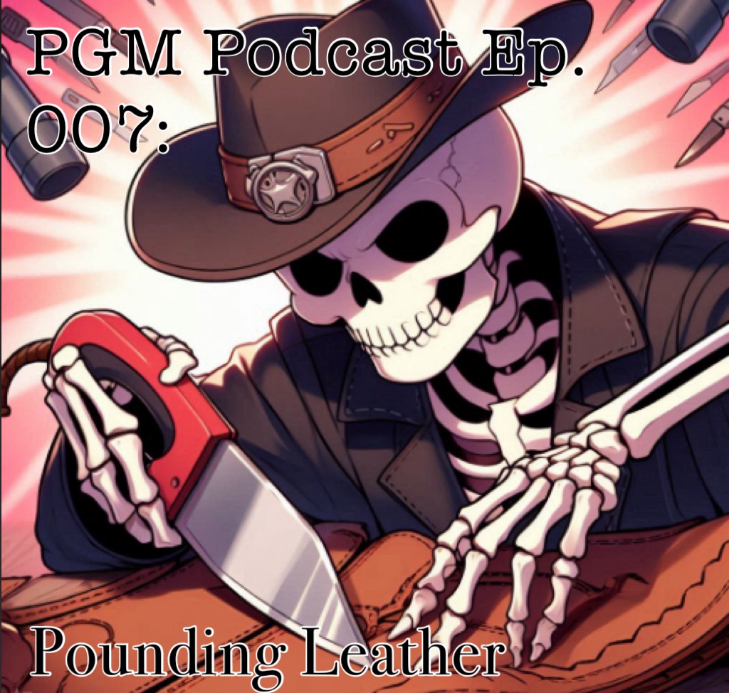 The PGM Podcast Episode 007 – Pounding Leather – Pro-Gun Millennial