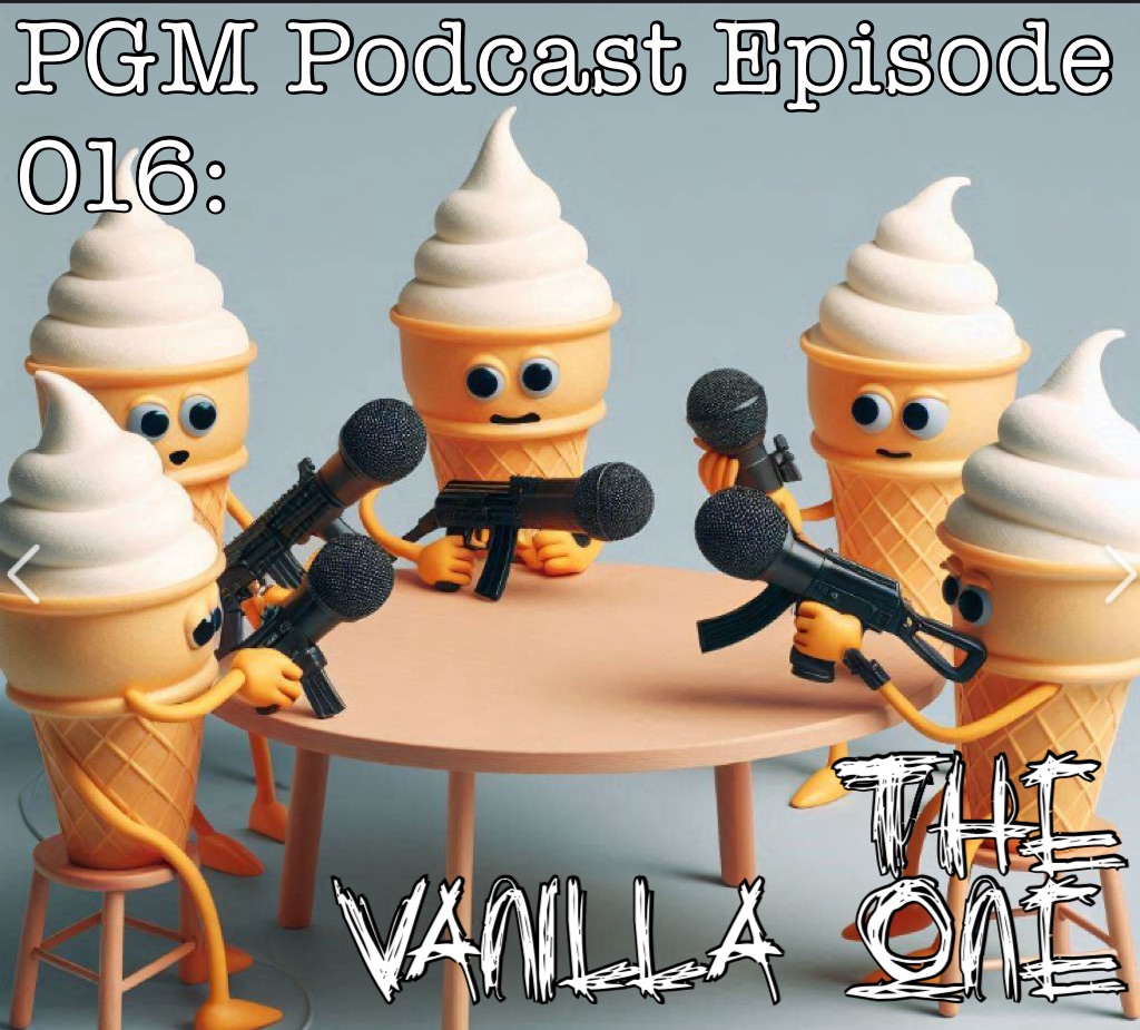 PGM Podcast Episode 016: “The Vanilla One” – Pro-Gun Millennial