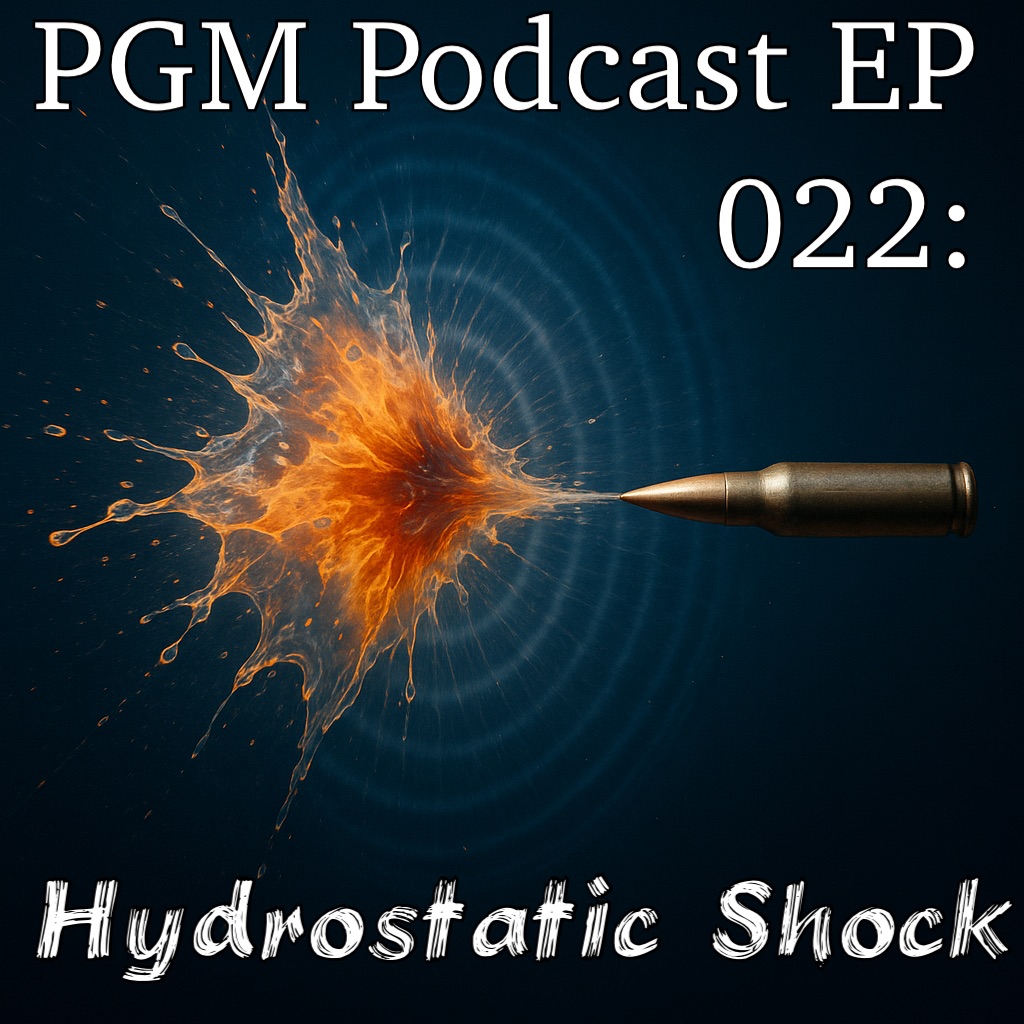 PGM Podcast Episode 022 – Hydrostatic Shock – Pro-Gun Millennial